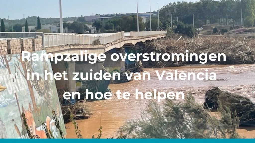 Overstromingen in Valencia. Wat is er gebeurd? – Valencia-property.nl blog